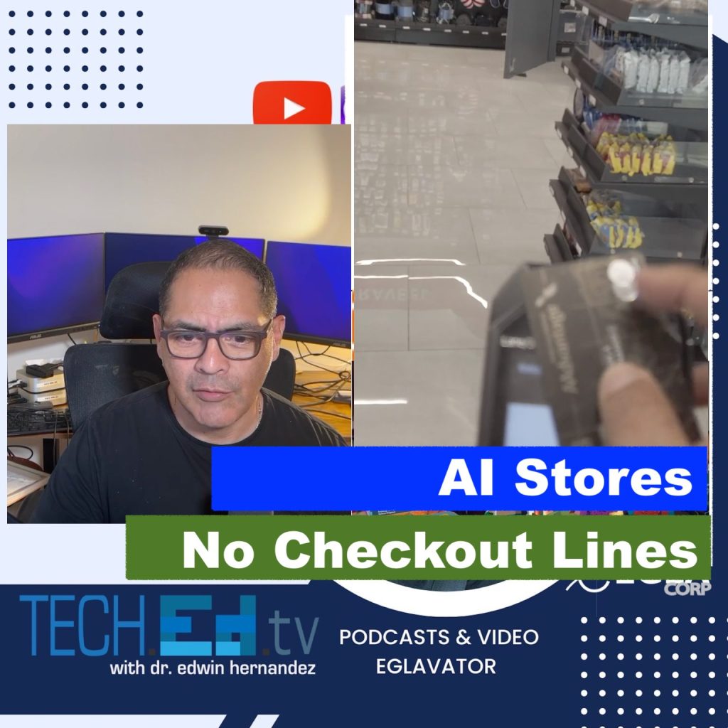 AI Stores with No Checkout Lines | Edwin Hernandez, PhD